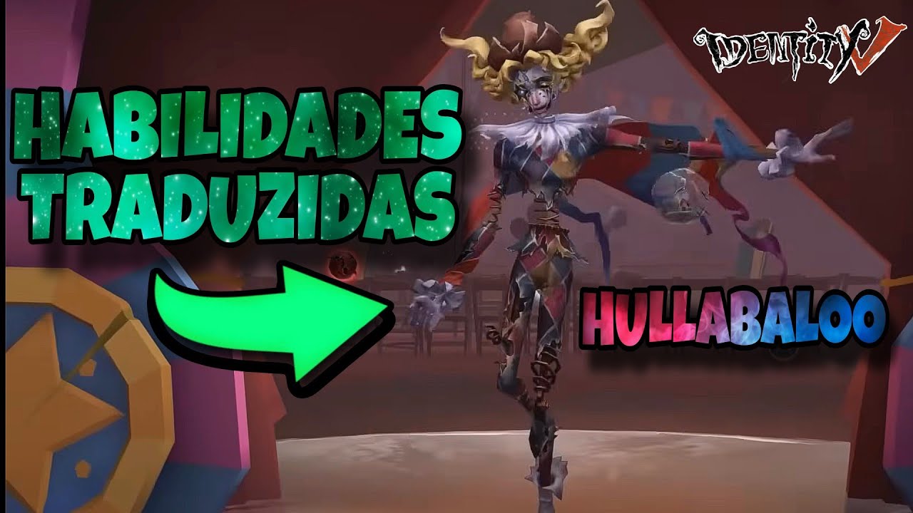 HULLABALOO - HABILIDADES EXPLICADAS NA PRÁTICA [Identity V] - YouTube