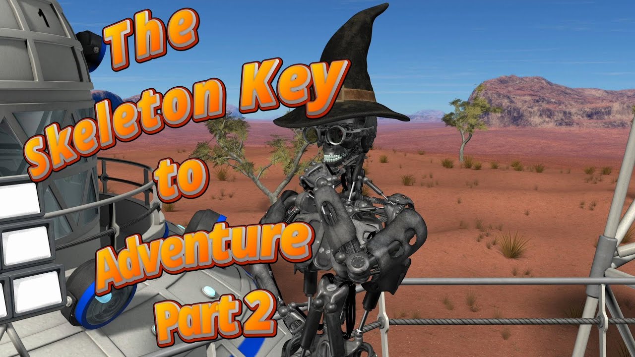 The Skeleton Key to Adventure Part 2 - YouTube