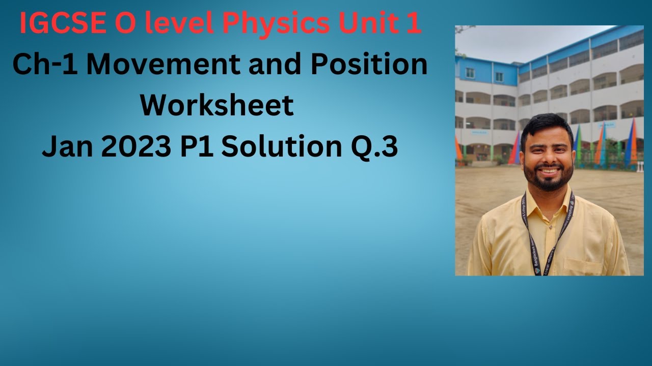 IGCSE O level Physics Unit 1 Ch-1 Movement and Position Worksheet Jan ...