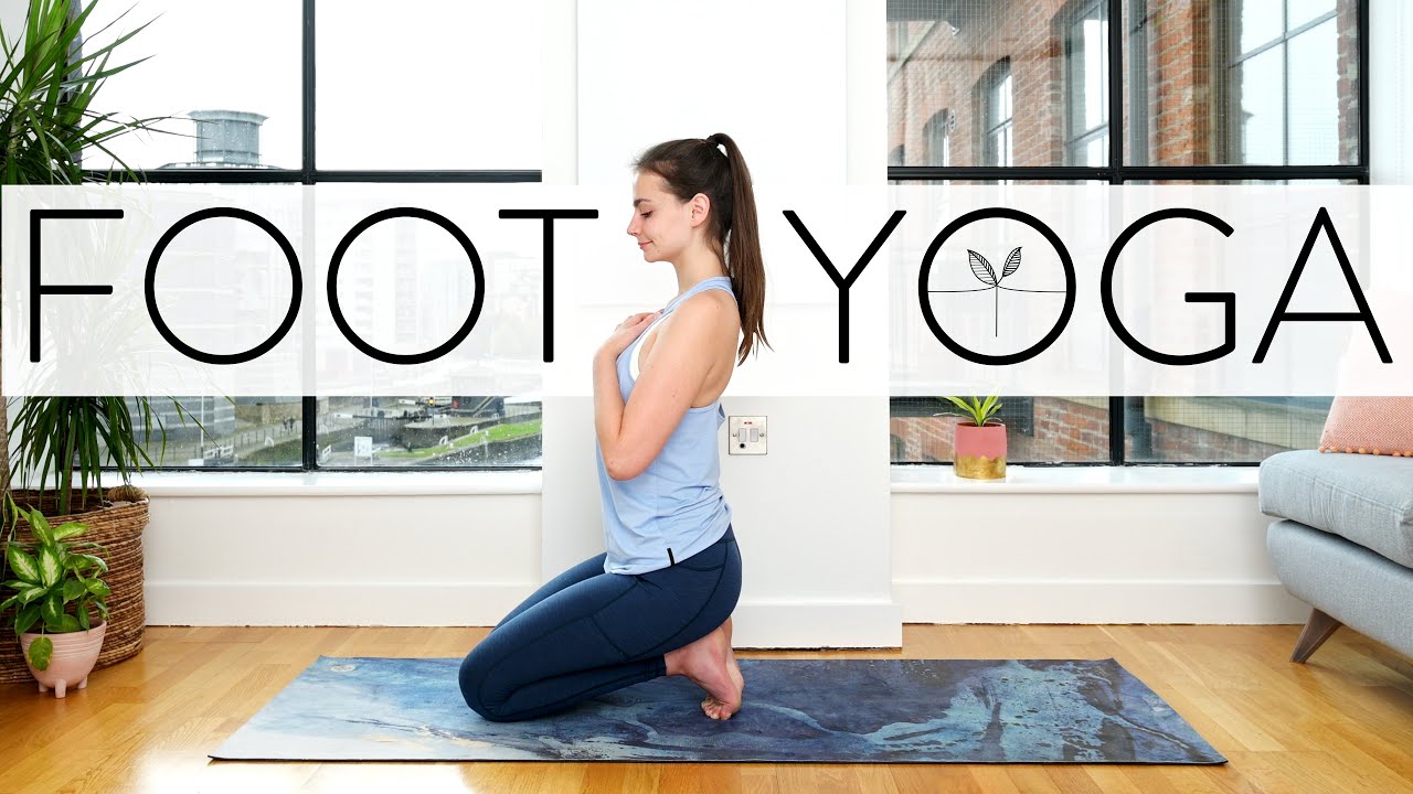 Yoga For Feet - Yoga To Release The Foot, Ankle and Toes | Amala ...