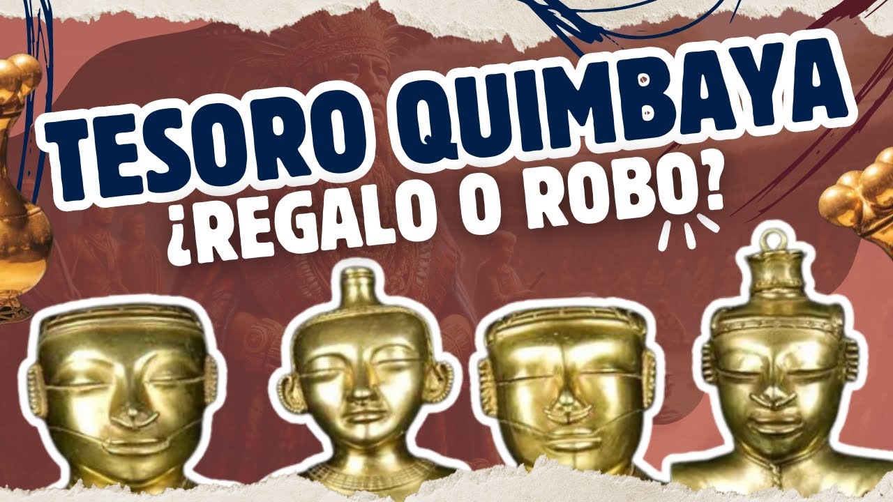 El Oro Quimbaya: ¿Regalo o Despojo? - YouTube