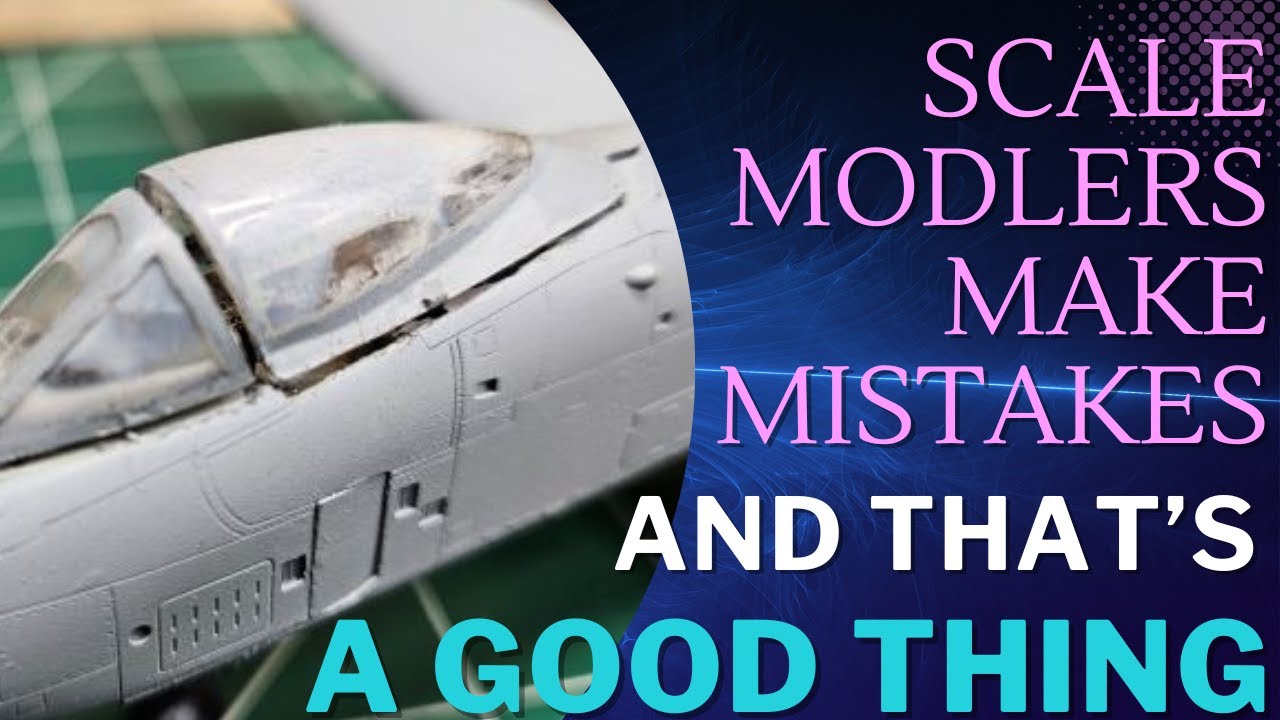 Candid Scale Modeling Thoughts - Embrace Mistakes - YouTube