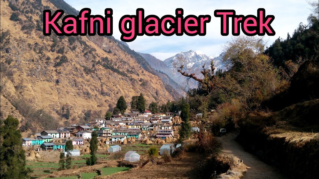 kafni glacier Trek || Bageshwar || khati Village - YouTube