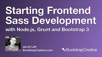 Starting Frontend Sass Development with Node.js, Grunt and Bootstrap 3 - YouTube