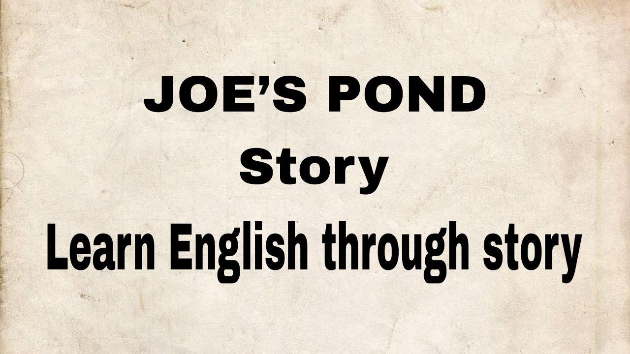 learn English through story 🔥 level A1 - JOE’S POND Story - Learn ...