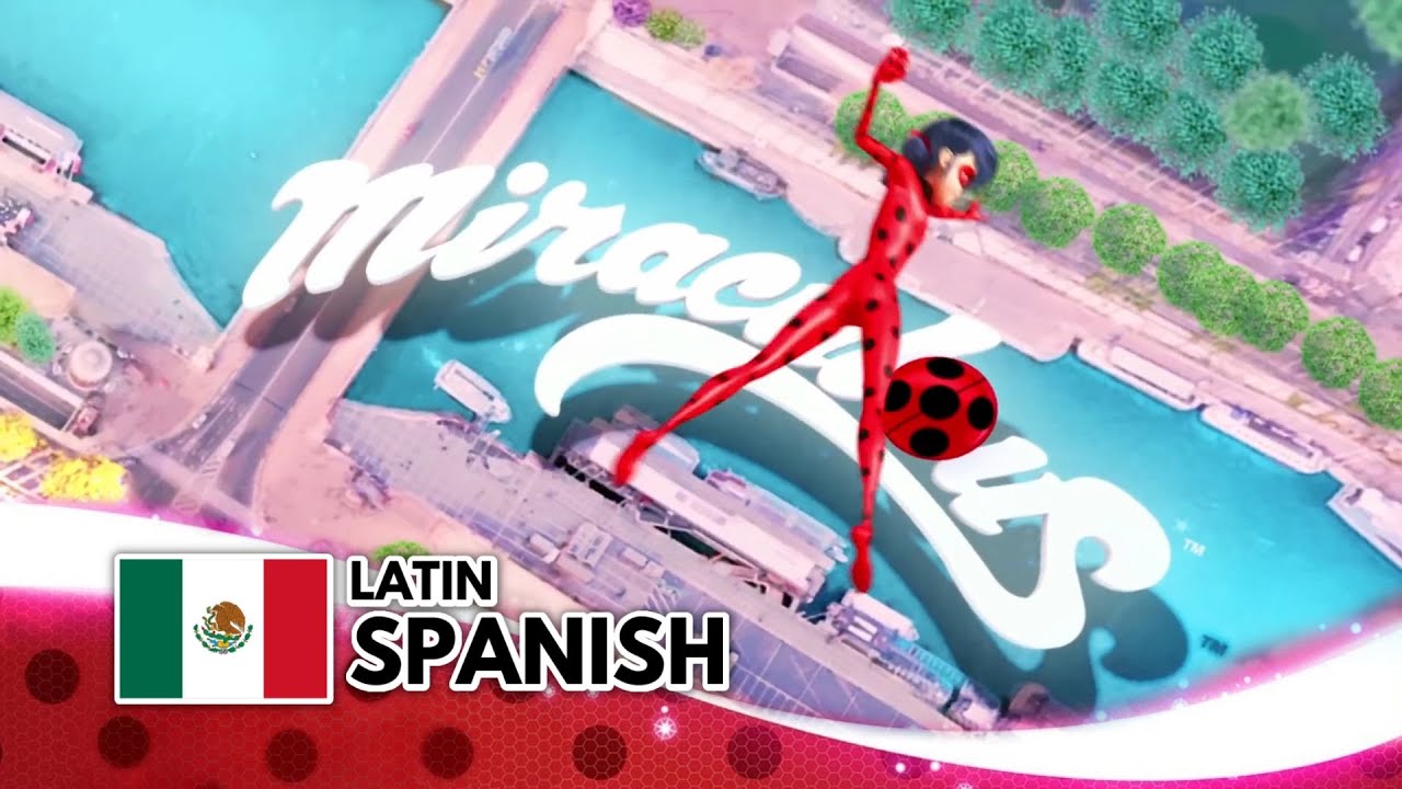 MIRACULOUS | SEASON 1 OPENING: Latin Spanish | Miraculous: Las ...