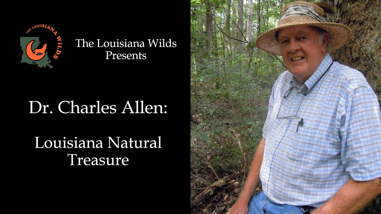 Dr Charles Allen - Louisiana Natural Treasure - YouTube