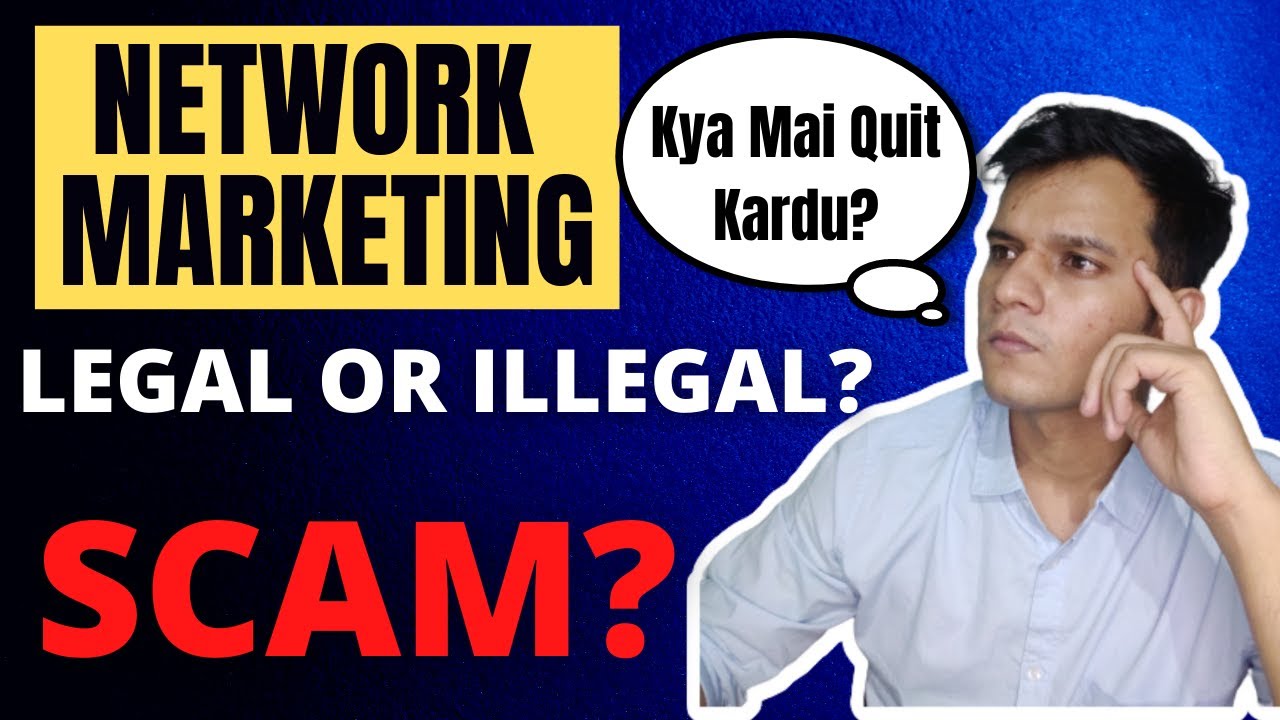 Is Network Marketing MLM Legal Or Illegal In India Network Marketing is-network-marketing-mlm-legal-or-illegal-in-india-network-marketing