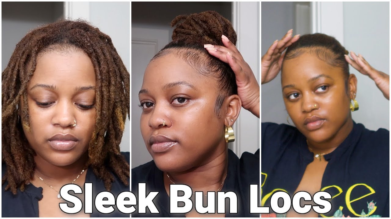 EASY SLEEK BUN STYLES WITH LOCS :: NO RETWIST :: SHORT/MED LENGTH LOCS ...