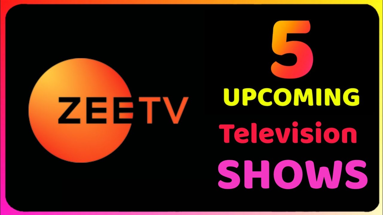 5 Upcoming Zee TV Shows | ZeeTv Upcoming Serials - YouTube