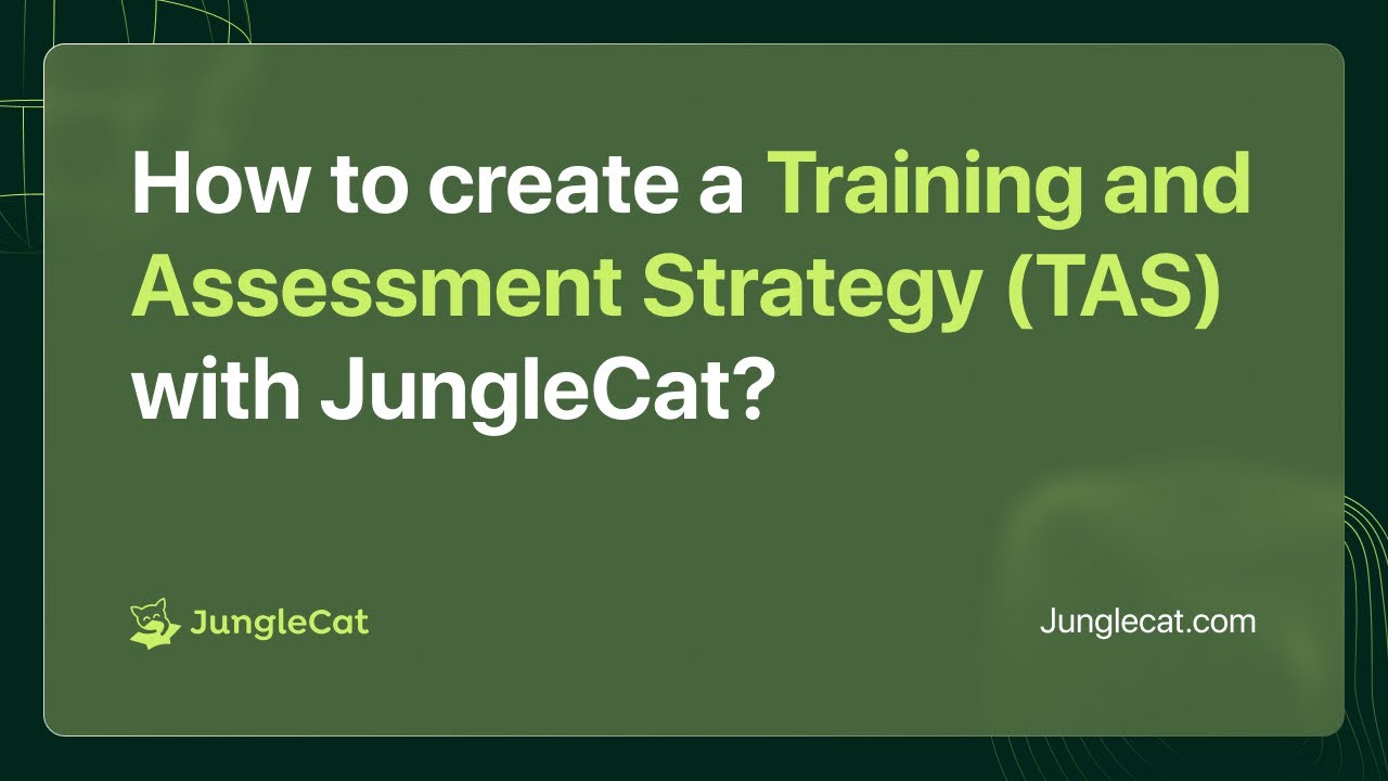 How to Create Instant TAS with JungleCat | VET | TAFE | RTO | ASQA ...