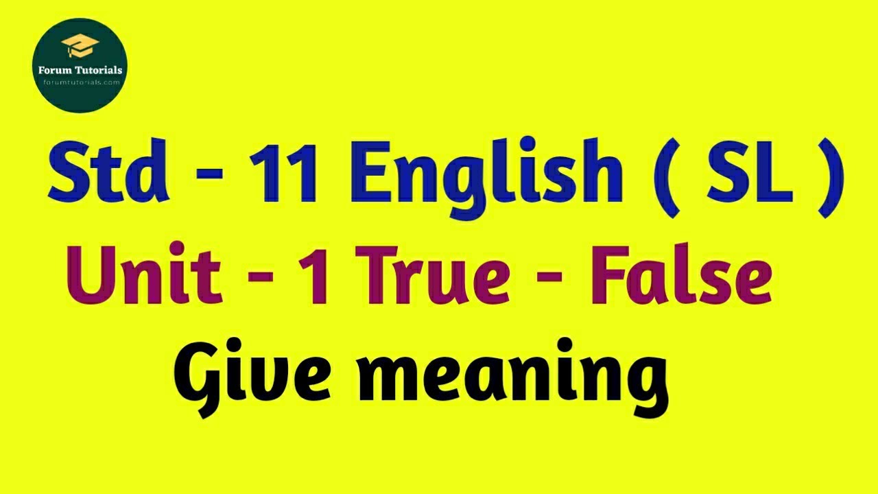True false Meaning Std 11 English Forum Tutorials YouTube true-false-meaning-std-11-english-forum-tutorials-youtube