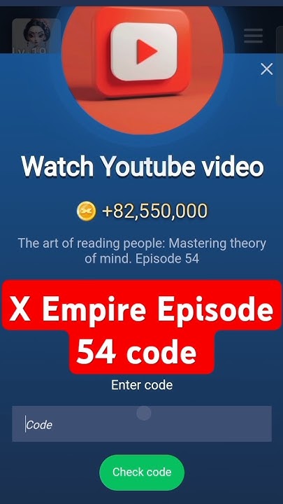 X Empire YouTube video code 29 September/ X Empire Episode 54 code / X Empire all episode codes ...