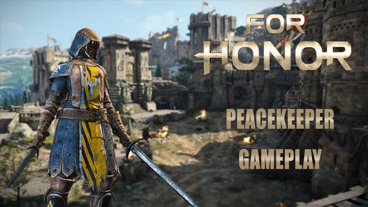 For Honor (Peacekeeper Gameplay) - YouTube