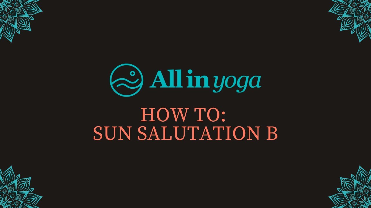 How to: Sun Salutation B - YouTube