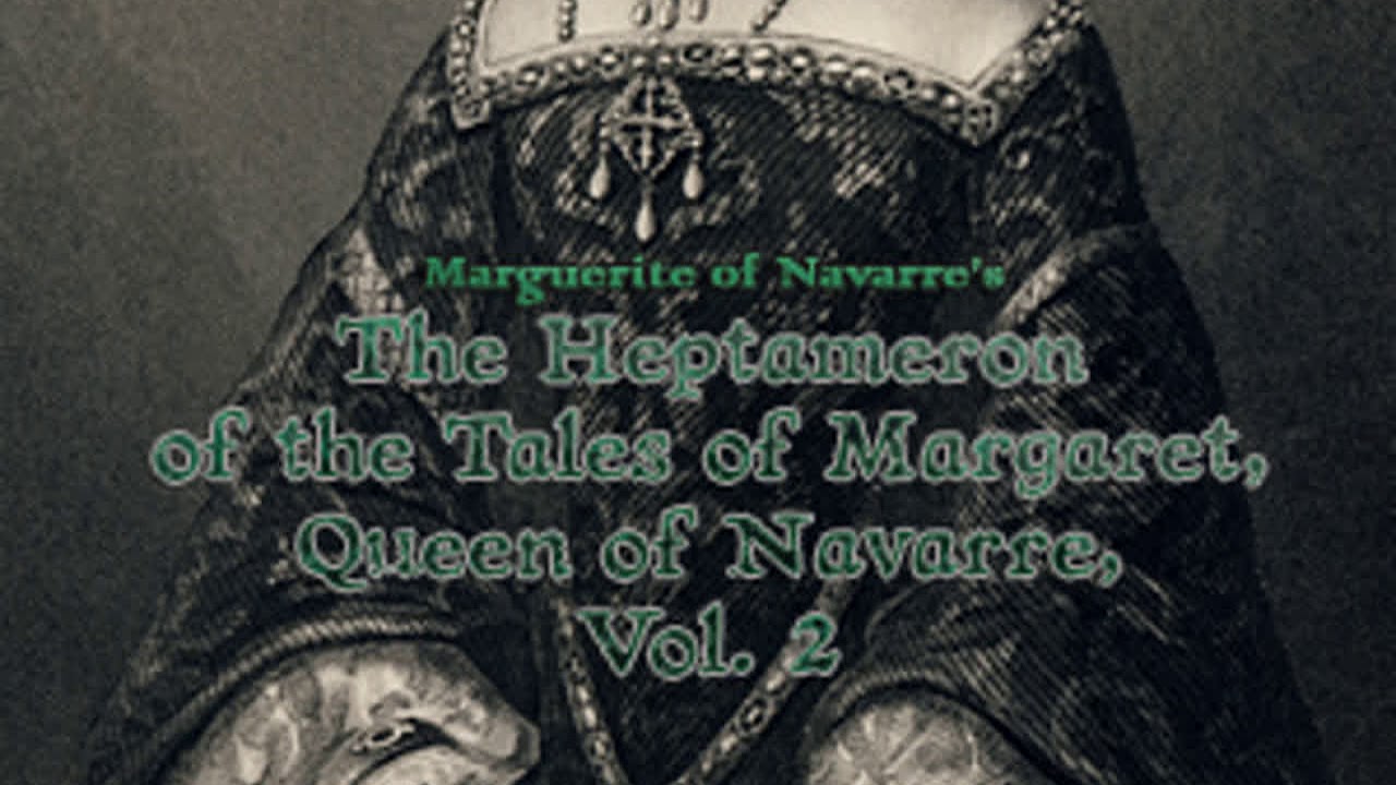 The Heptameron of the Tales of Margaret, Queen of Navarre, Vol. 2 by ...