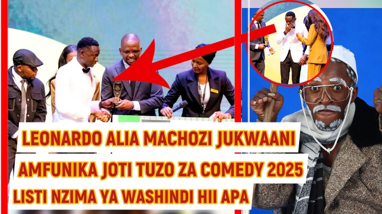 LEONARDO AMFUNIKA JOTI TUZO ZA COMEDY ALIA MACHOZI JUKWAANI LISTI NZIMA ...
