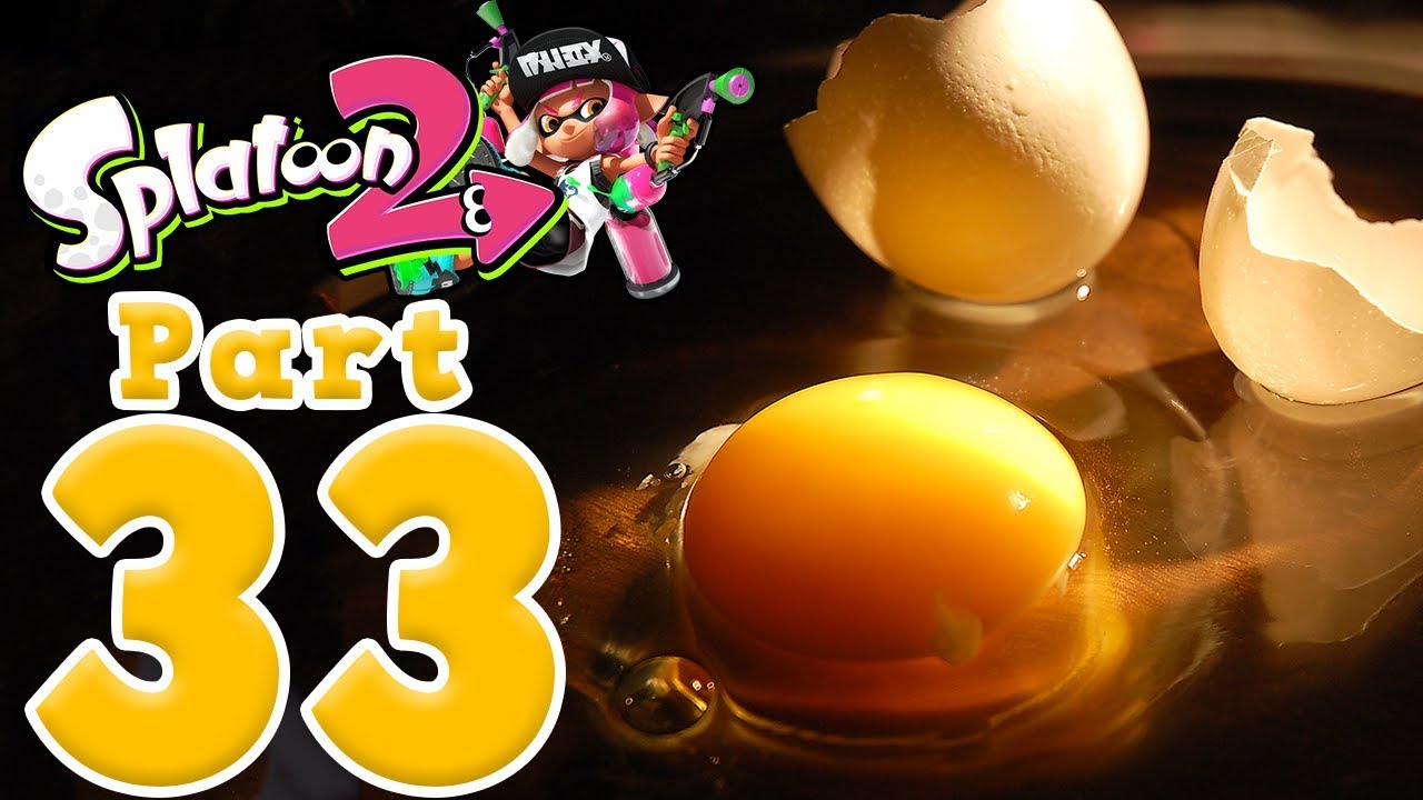 Let's Crack some Eggs (Splatfest) - Splatoon 2 Part 33 - Chicken or the ...