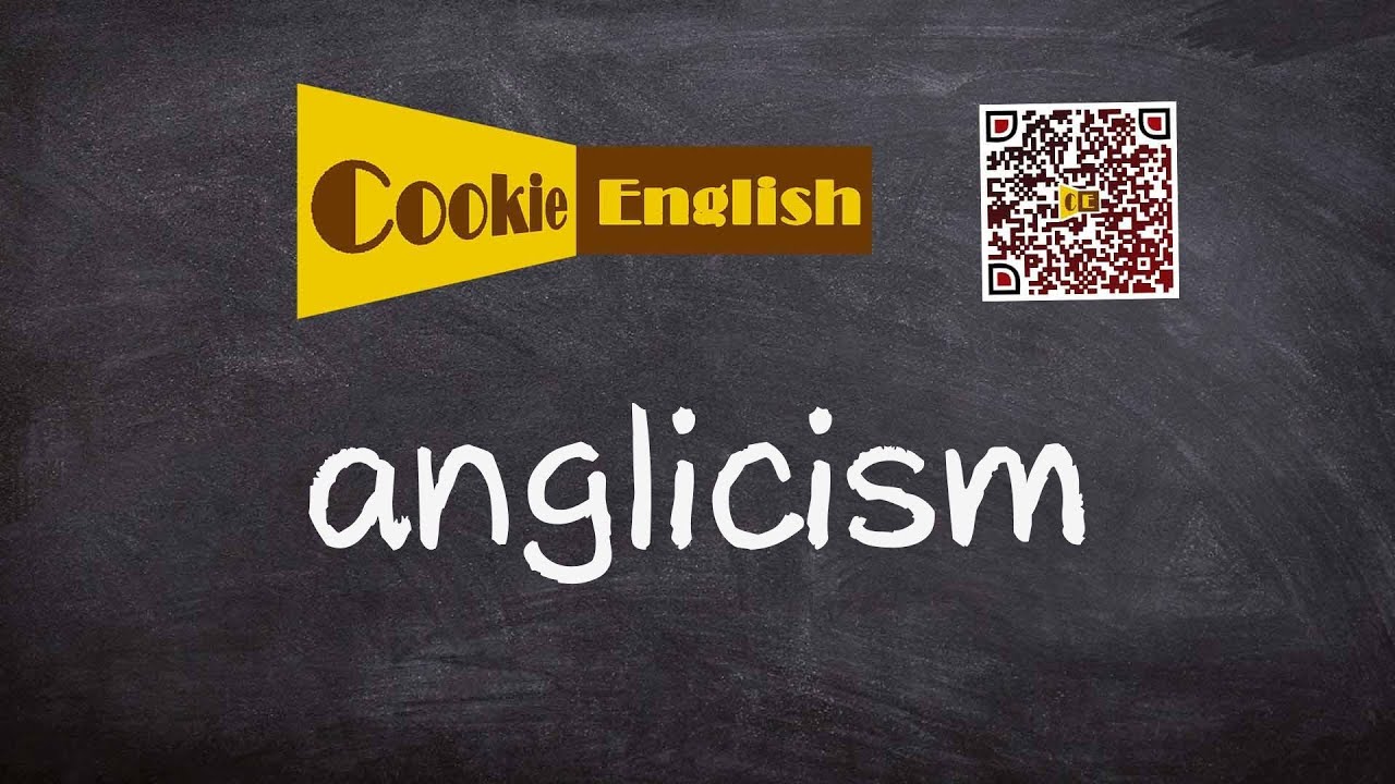 Anglicism Pronunciation, Paraphrase, Listen & Practice - YouTube