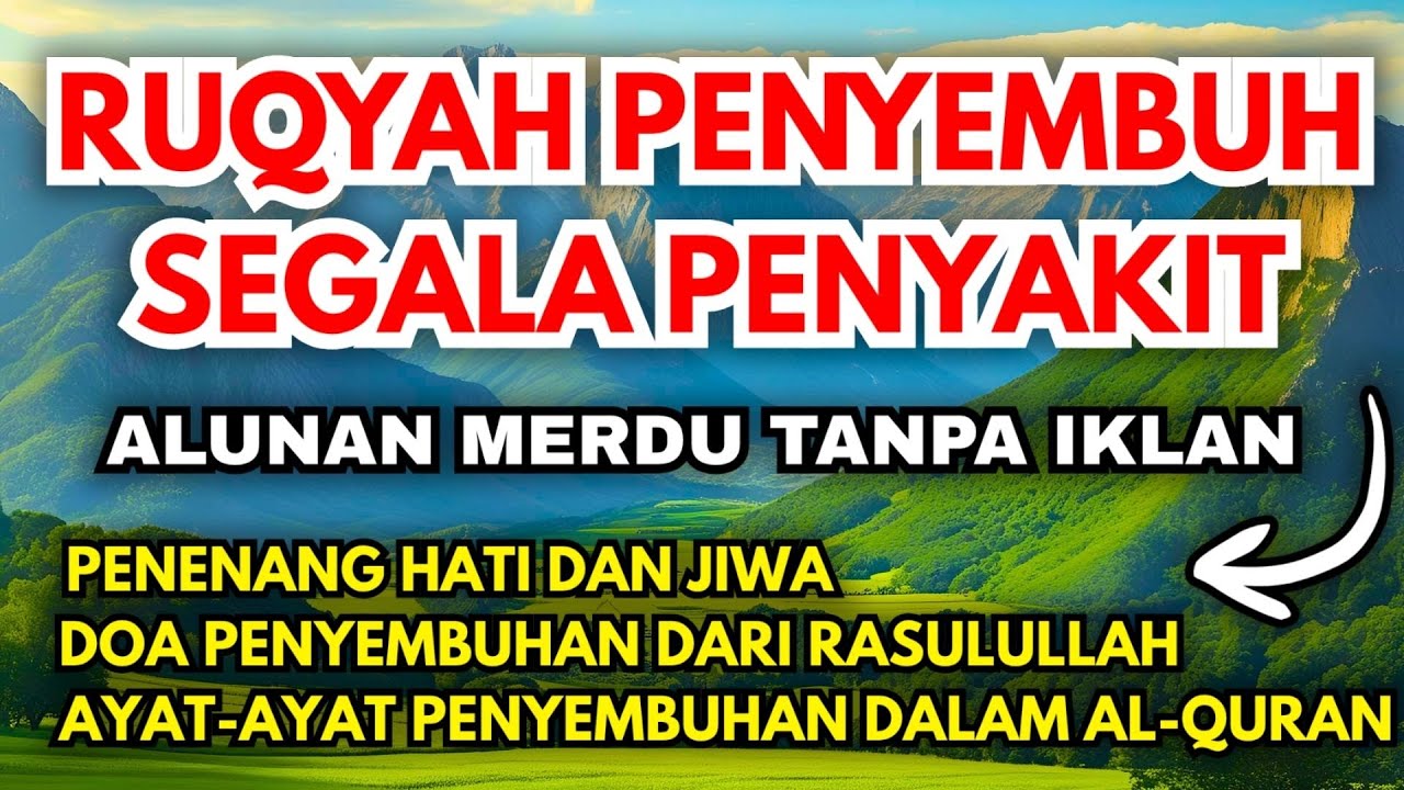 SUBHANALLAH! AYAT RUQYAH PENYEMBUH SEGALA PENYAKIT INI BEBAS IKLAN ...