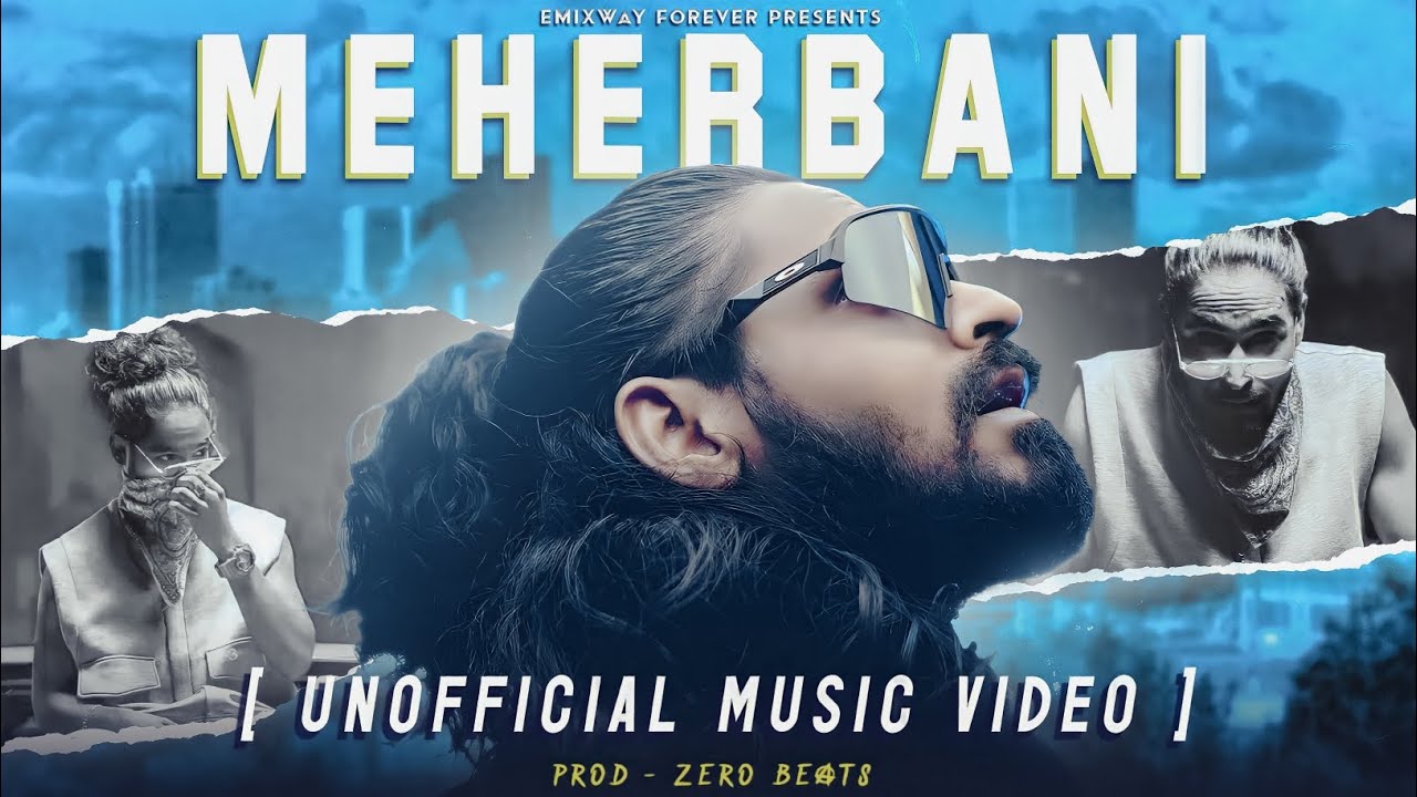 EMIWAY - MEHERBANI (UNOFFICIAL MUSIC VIDEO) (KOTS ALBUM) - YouTube