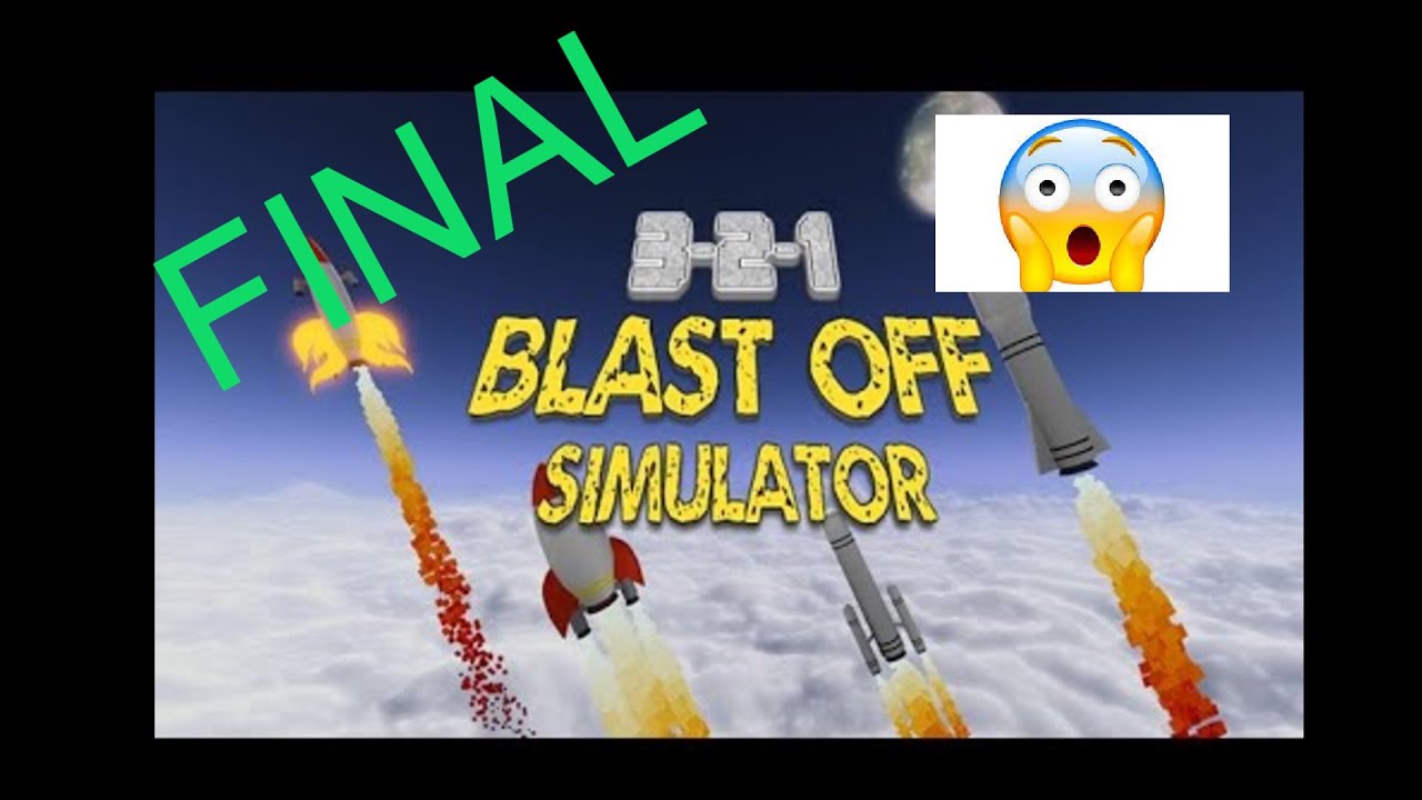 final de blast off simulator - YouTube