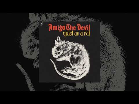 Amigo The Devil - Quiet as a Rat (Official Audio)