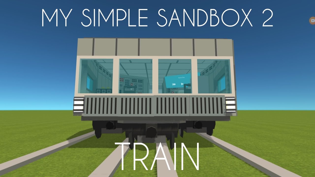 My Simple SandBox 2 Train - YouTube