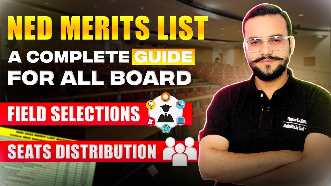 NED UNIVERSITY GUIDE: MERIT LIST & SEAT | FIELD SELECTION TIPS | SEAT ...