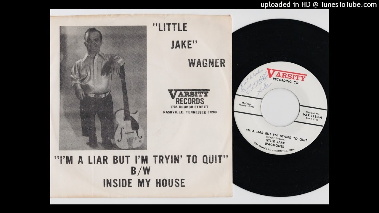 Little Jake Waggoner - I'm A Liar But I'm Tryin' To Quit - Varsity 45 ...