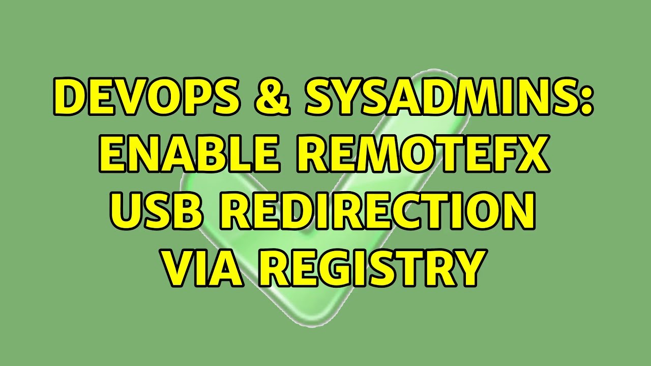 DevOps & SysAdmins: Enable RemoteFX USB redirection via Registry - YouTube