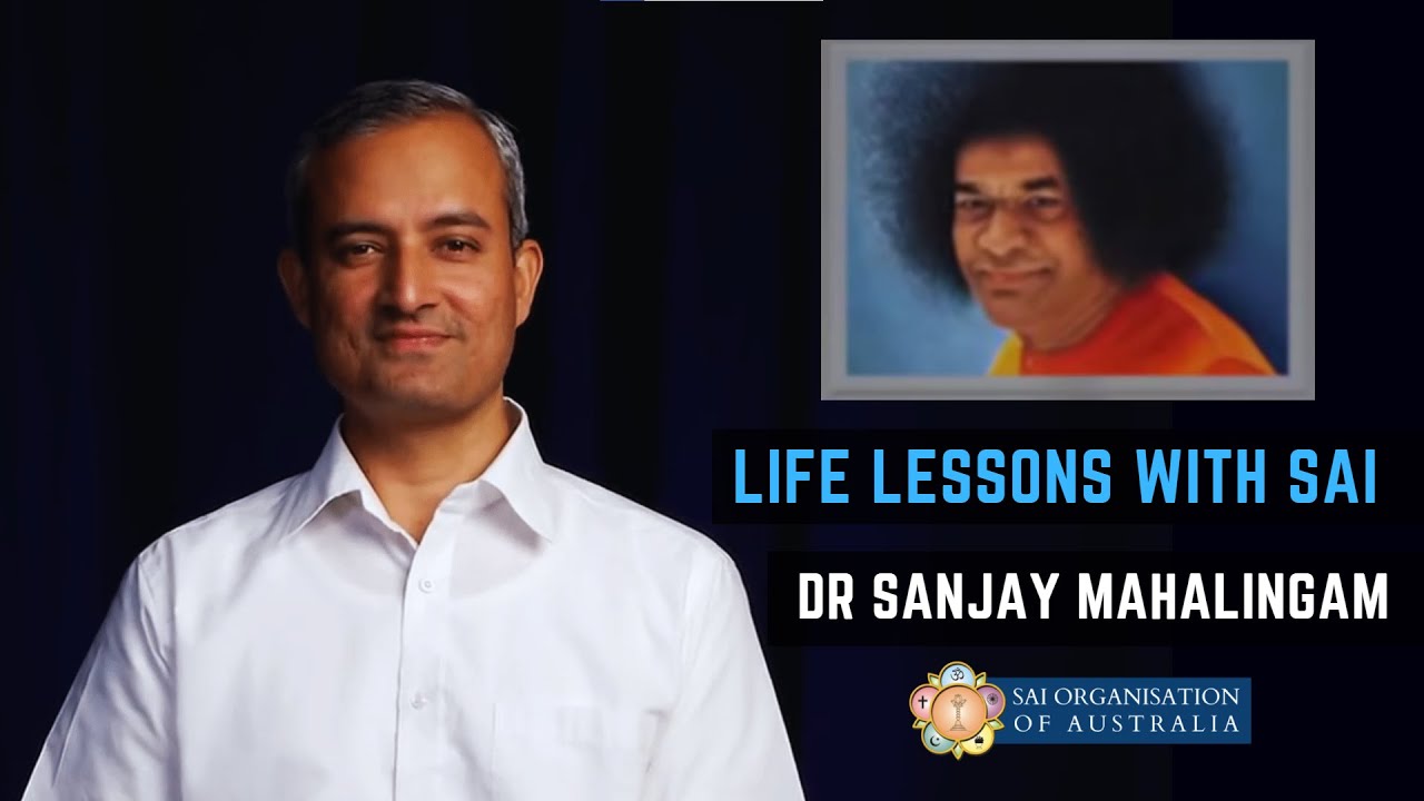 Life Lessons with SAI | Dr Sanjay Mahalingam - YouTube