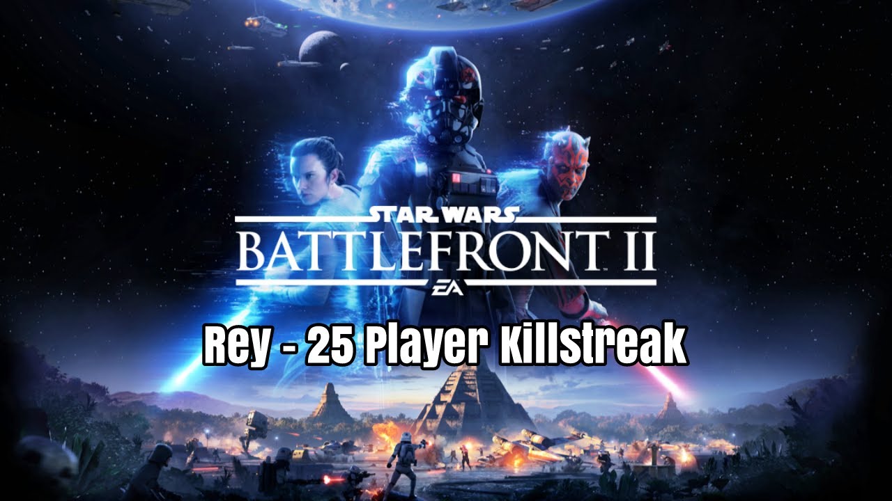 Slayerz4Life Games | SWBF2 | Rey 25 Player Killstreak - YouTube
