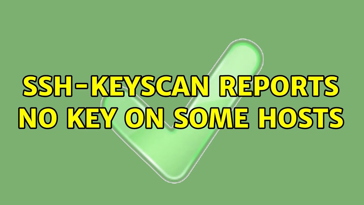 Ssh Keyscan Reports No Key On Some Hosts Youtube