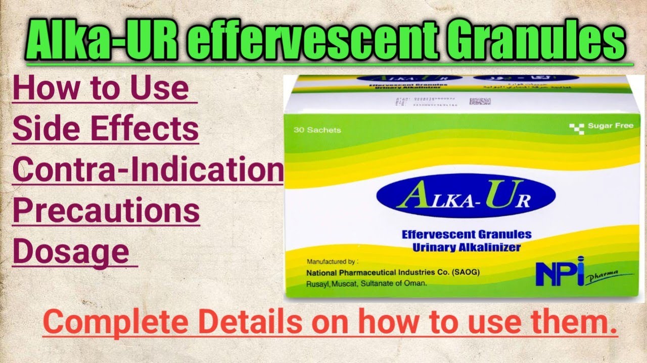 Alka-Ur effervescent Granules الکا-یور | How to use,Side Effects ...