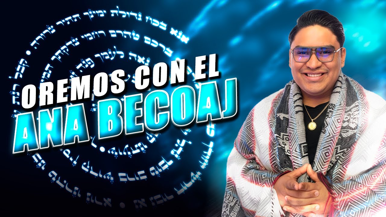 Ana Becoaj - Meditación Kabalista y Oración Profética - Profeta Bryan ...
