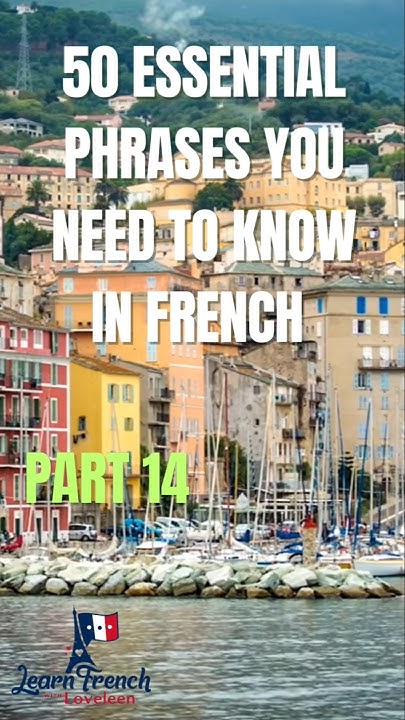 50 Essential Phrases in FRENCH Part 14 Must watch those who want to ...