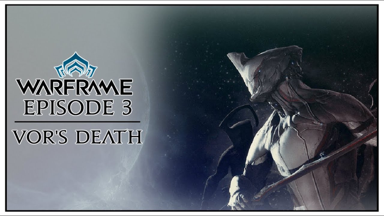 Let's Play Warframe | Episode 3: Vor's Death - YouTube