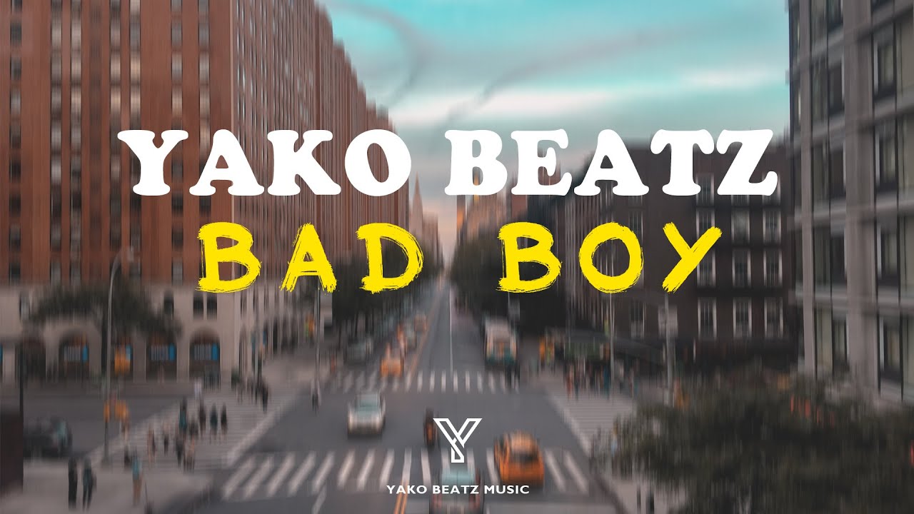 Yako Beatz - Bad Boy (Part II) - YouTube