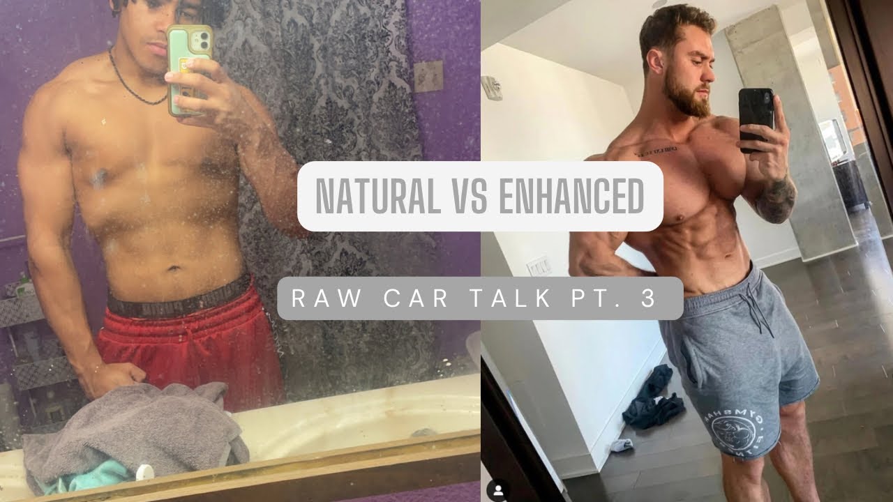 Natural Vs Enhanced Bodybuilder’s - Raw Car Talk #3 - YouTube