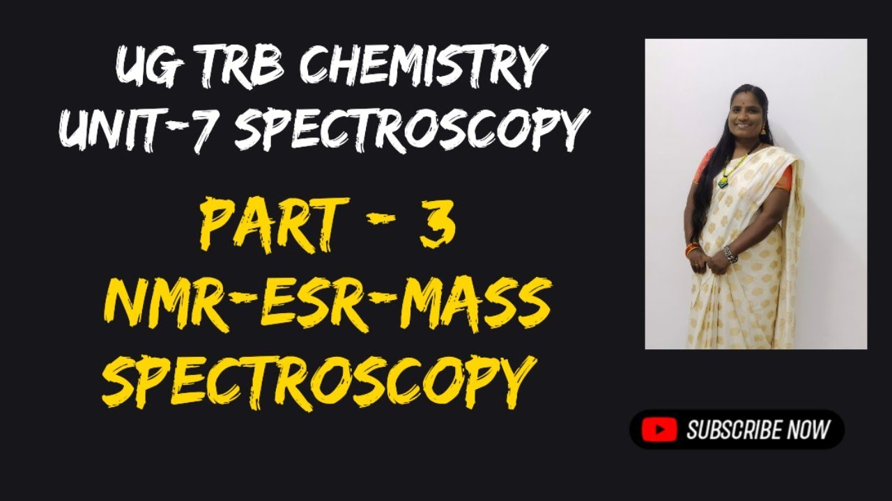 NMR ESR Mass Spectroscopy Part- 3| UG TRB chemistry Unit-VII - YouTube