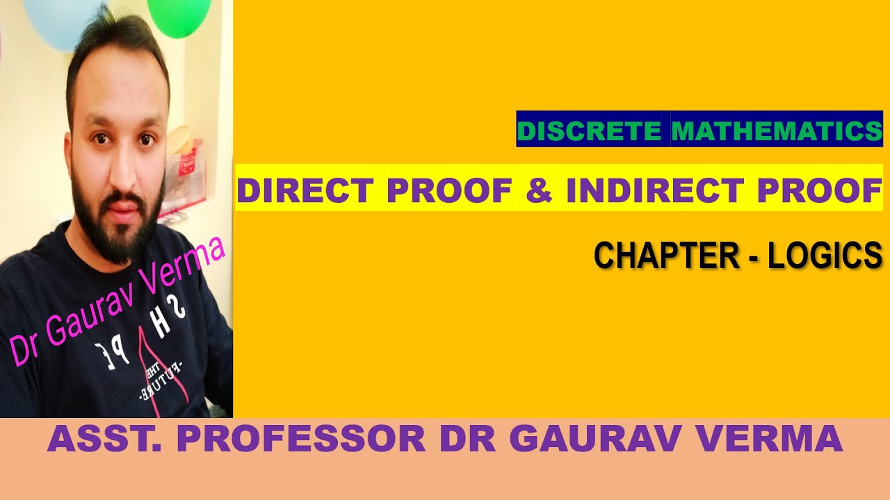 DIRECT AND INDIRECT PROOF OF THEOREMS || LOGICS - YouTube