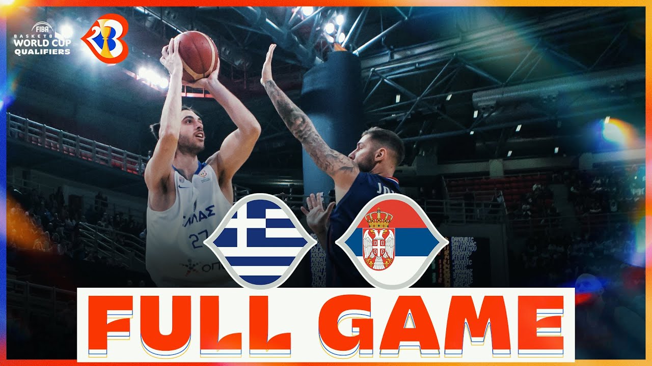 Greece v Serbia | Basketball Full Game - #FIBAWC 2023 Qualifiers - YouTube