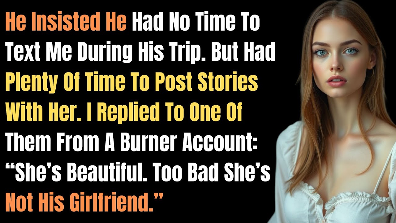 He Insisted He Had No Time To Text Me During His Trip. But Had Plenty ...