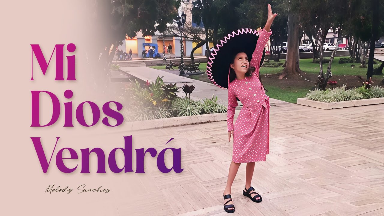 Mi Dios Vendrá - Melody Sánchez - YouTube