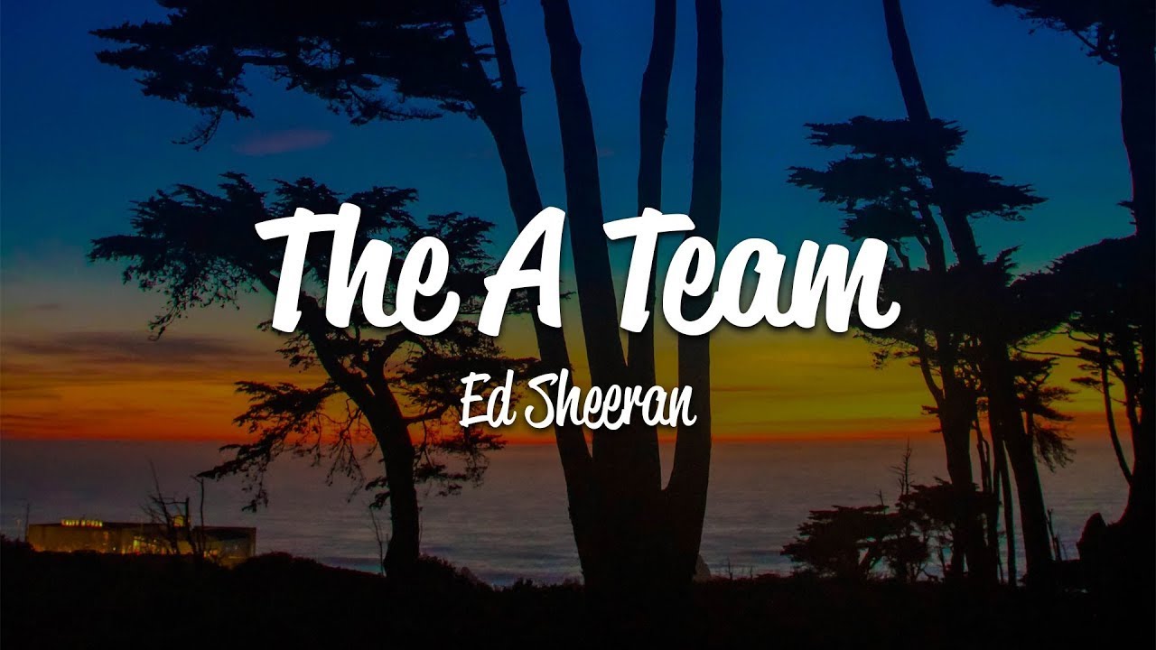 Ed Sheeran - The A Team (Lyrics) - YouTube