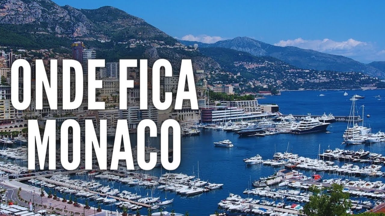 ONDE FICA MONACO SAIBA ONDE É A CIDADE DO MONACO QUAL PAÍS FICA ONDE ...