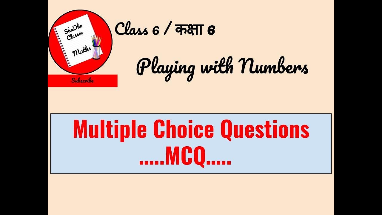 MCQ Class 6 Math NCERT Chapter 3 Playing with Numbers Multiple Choice ...