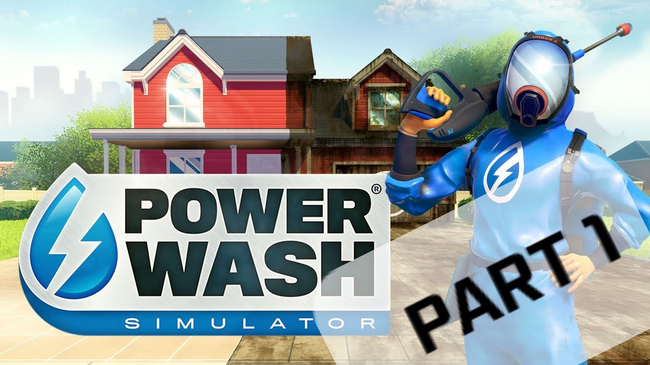PowerWash Simulator Part 1 - YouTube
