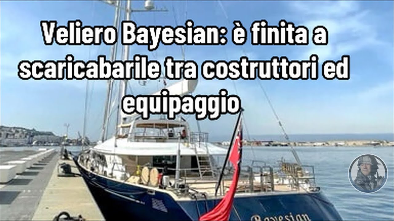 Veliero Bayesian: è finita a scaricabarile tra costruttori ed ...